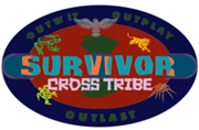 Survivor: Cross Tribe | Survivor Fanon Wiki | Fandom