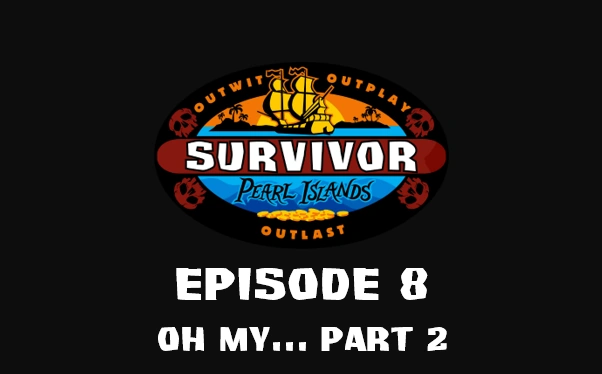 Oh My... Part 2 | SurvivorRandomFanfic Wiki | Fandom