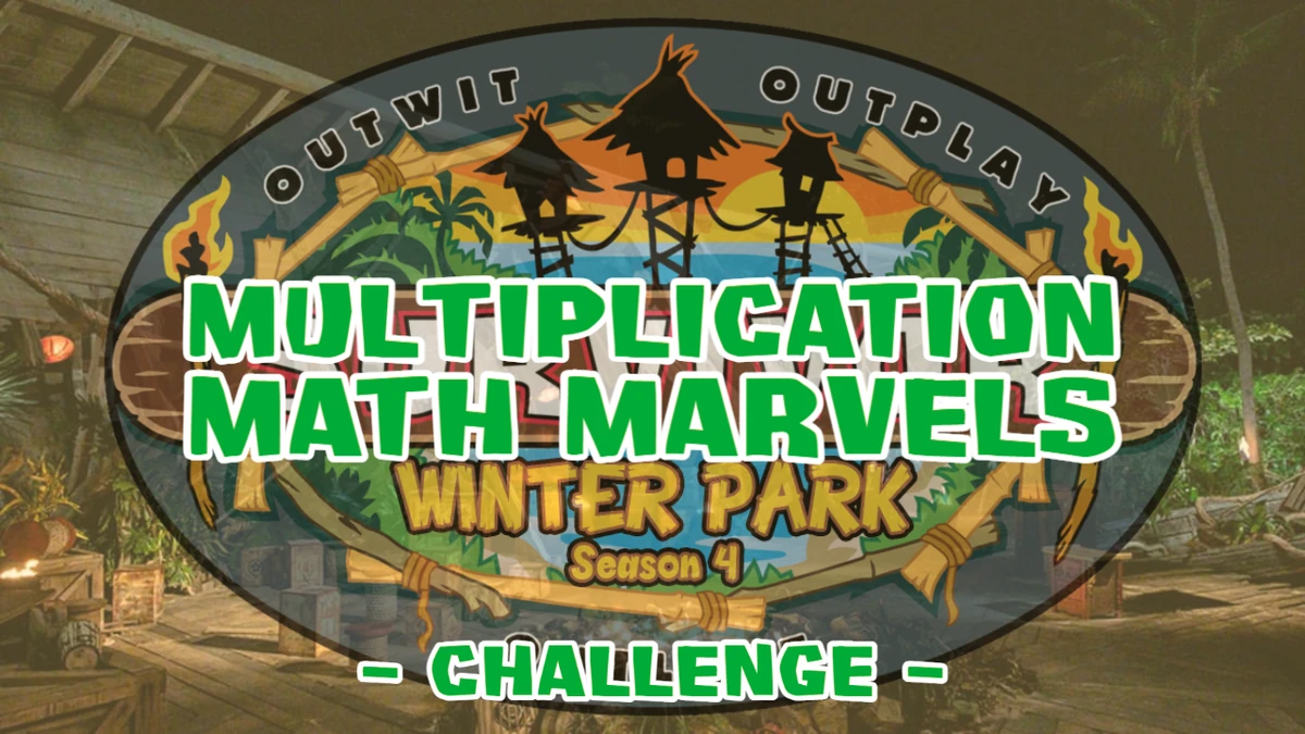 Multiplication Math Marvels | Survivor Winter Park Wiki | Fandom