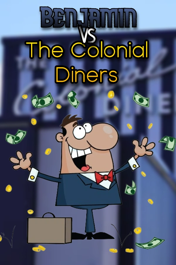 Benjamin vs the Colonial Diners | SusChaw's Game Wiki | Fandom