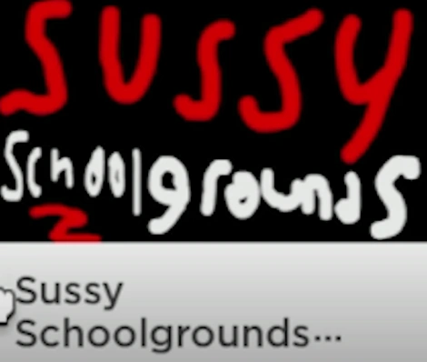 Sussy Schoolgrounds 2 | Sussy Schoolgrounds Ultimate Wiki | Fandom