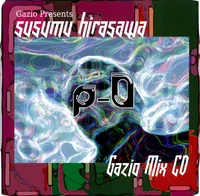 P-0 Gazio Mix CD | Susumu Hirasawa English Fan Wiki | Fandom