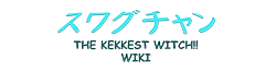 Swag Chan: The Kekkest Witch!! Wiki | Fandom