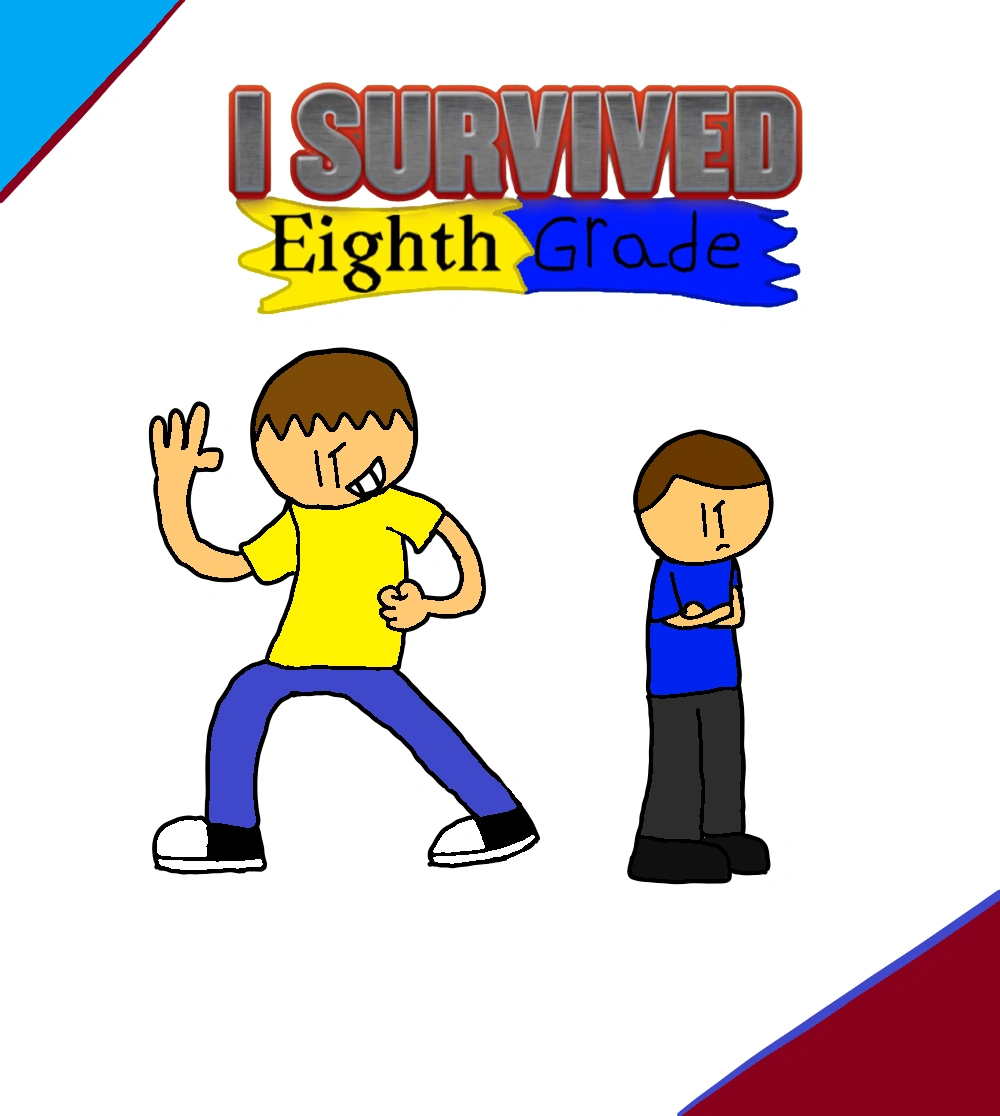 I Survived Eighth Grade | Swagstufff Wiki | Fandom