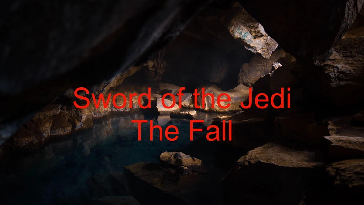 Sword of the Jedi: The Fall | Star Wars Fanon | Fandom