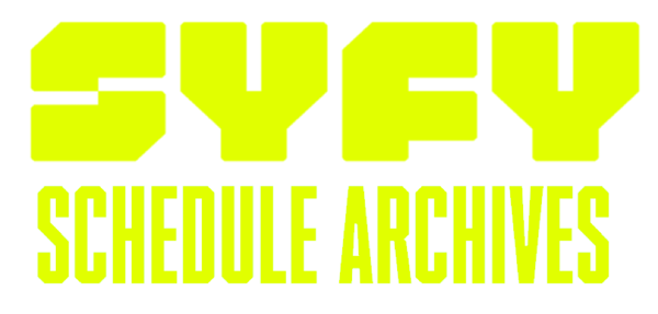 Syfy Schedule Archive Wiki | Fandom