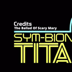 Sym Bionic Titan Ballad Of Scary Mary