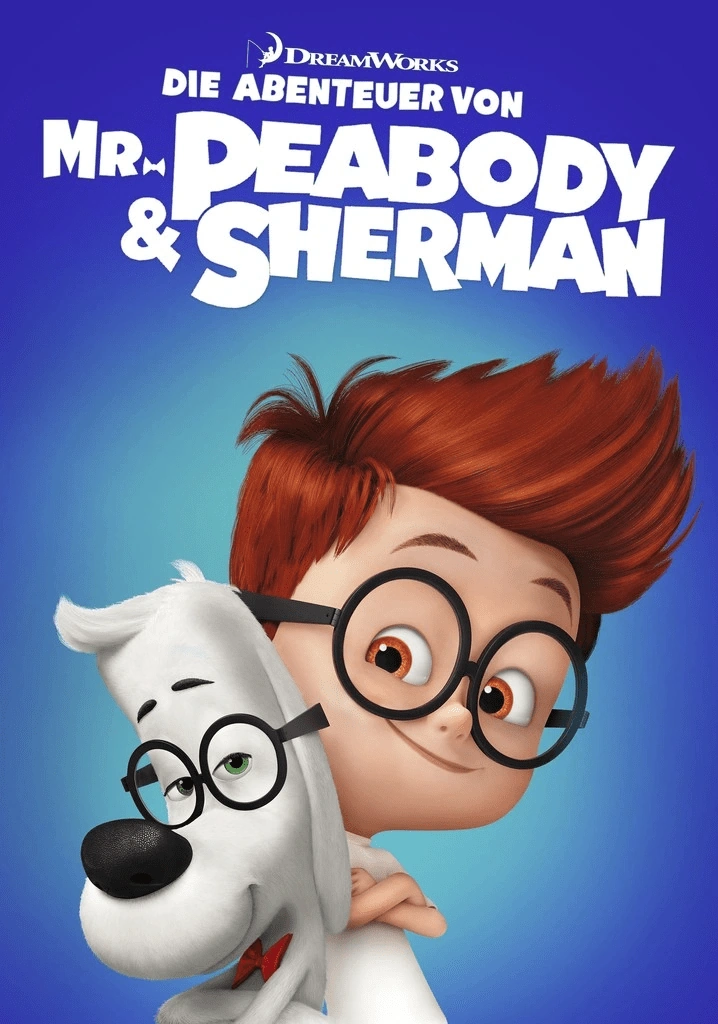 Die Abenteuer von Mr. Peabody & Sherman | Synchronisation Wiki | Fandom