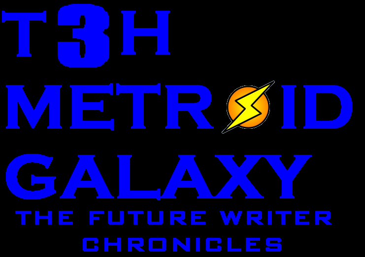 T3H Metroid Galaxy: The Future Writer Chronicles | T3H Metroid Galaxy ...