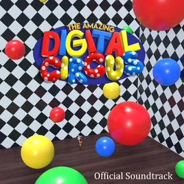 The Amazing Digital Circus Soundtrack | The Amazing Digital Circus Wiki ...
