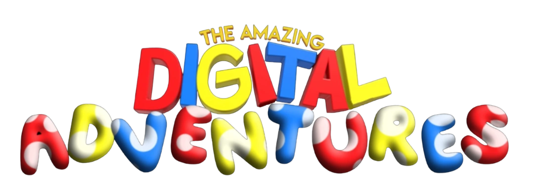 The Amazing Digital Adventures | The Amazing Fanon Circus Wiki | Fandom