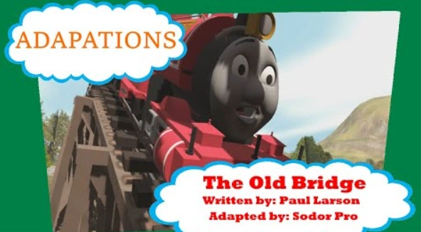 The Old Bridge | Tales From The Island Of Sodor Wiki | Fandom