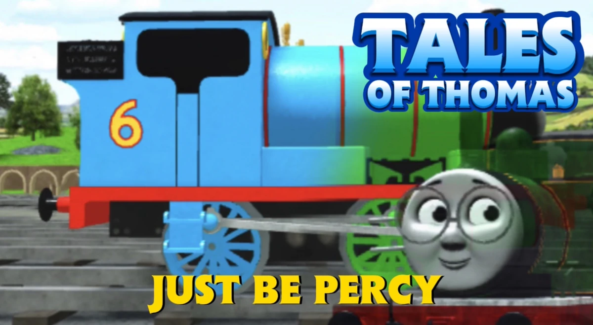 Just be Percy | Tales Of Thomas Wiki | Fandom