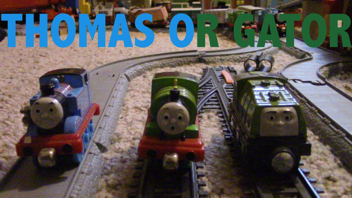 Thomas or Gator | RailfanNo.1 Wiki | Fandom