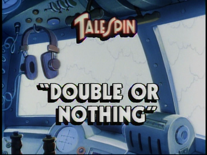 Double or Nothing | TaleSpin Wiki | Fandom