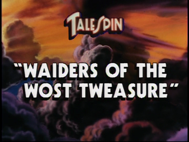 Waiders of the Wost Tweasure | TaleSpin Wiki | Fandom