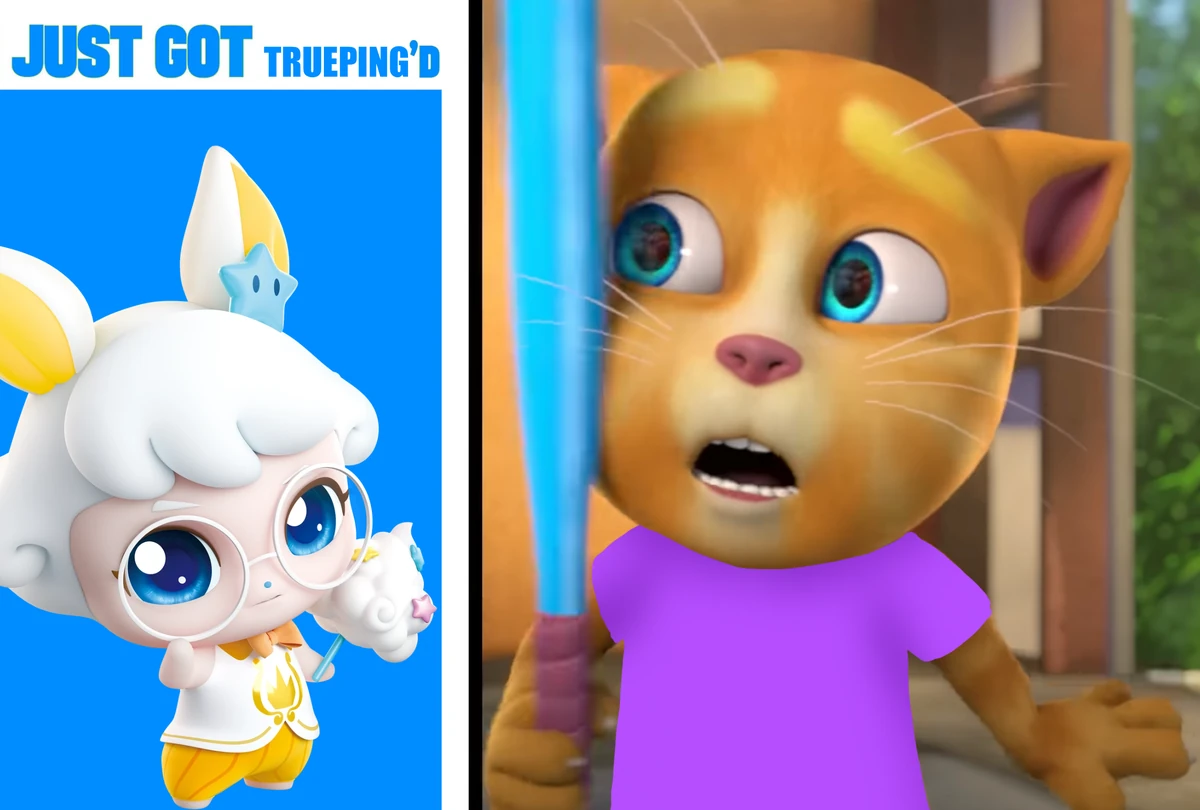 Just Got Trueping'd | Talking Tom and Friends Fanon Wiki | Fandom