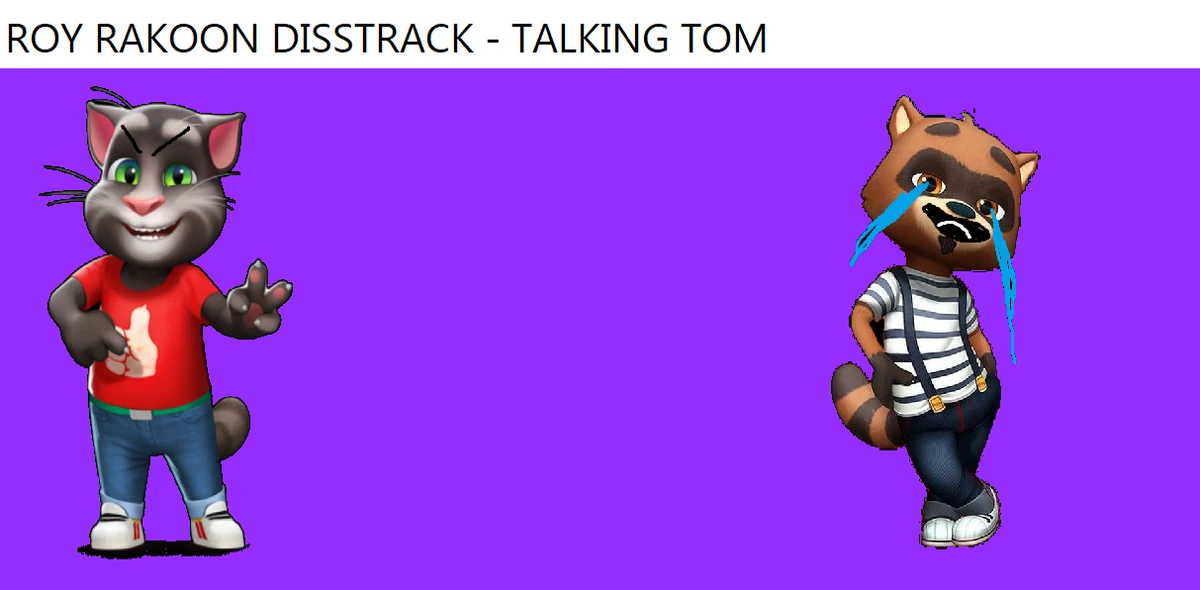 Roy Rakoon Disstrack | Talking Tom and Friends Fanon Wiki | Fandom