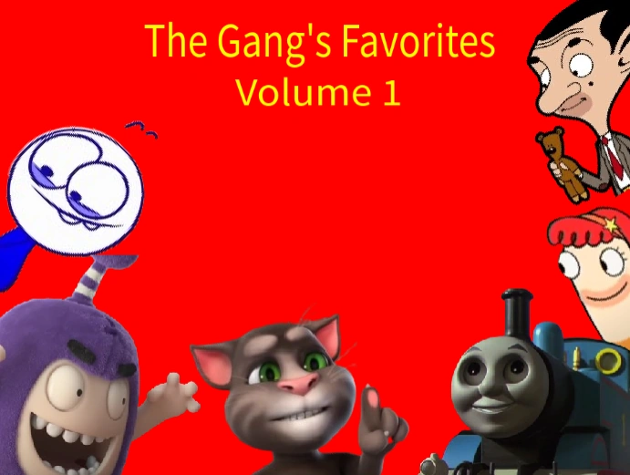 The Gang's Favorites Volume 1 | Talking Tom and Friends Fanon Wiki | Fandom