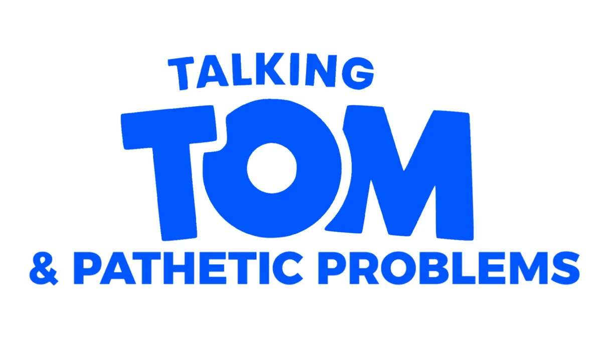 Talking Tom & Pathetic Problems | Talking Tom and Friends Fanon Wiki ...