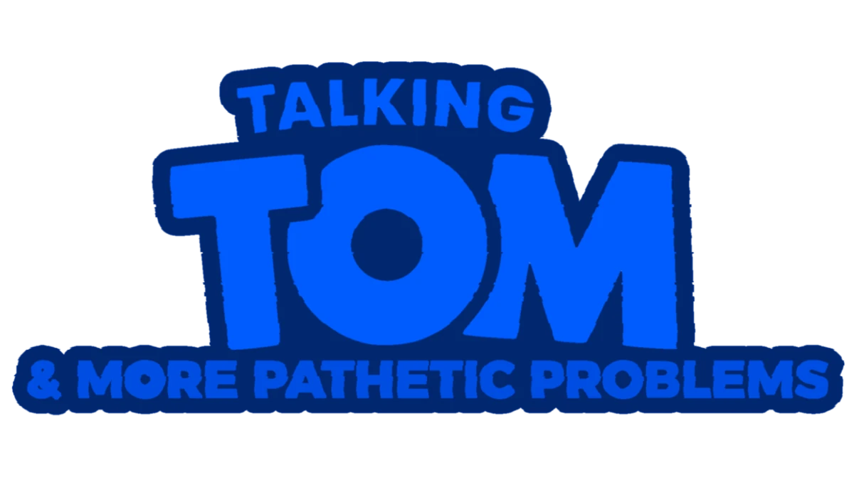 Talking Tom & MORE Pathetic Problems | Talking Tom and Friends Fanon ...