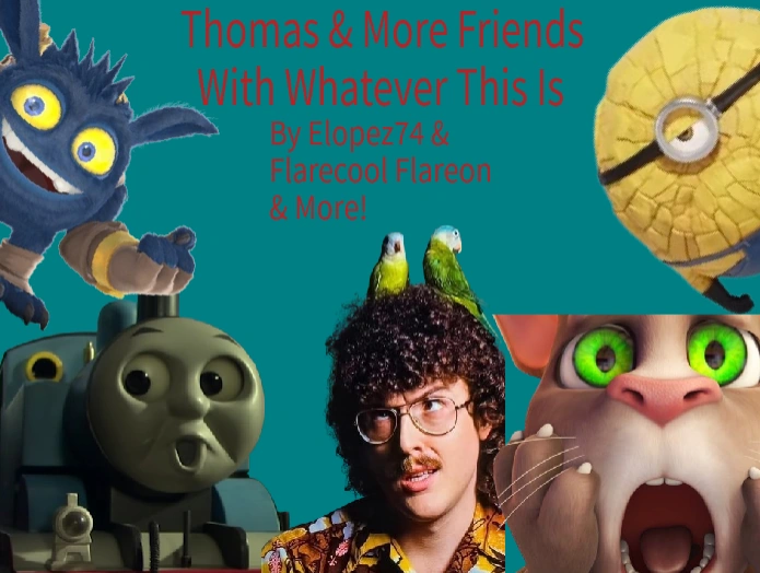 Thomas & More Friends With Whatever It Is | Talking Tom and Friends ...