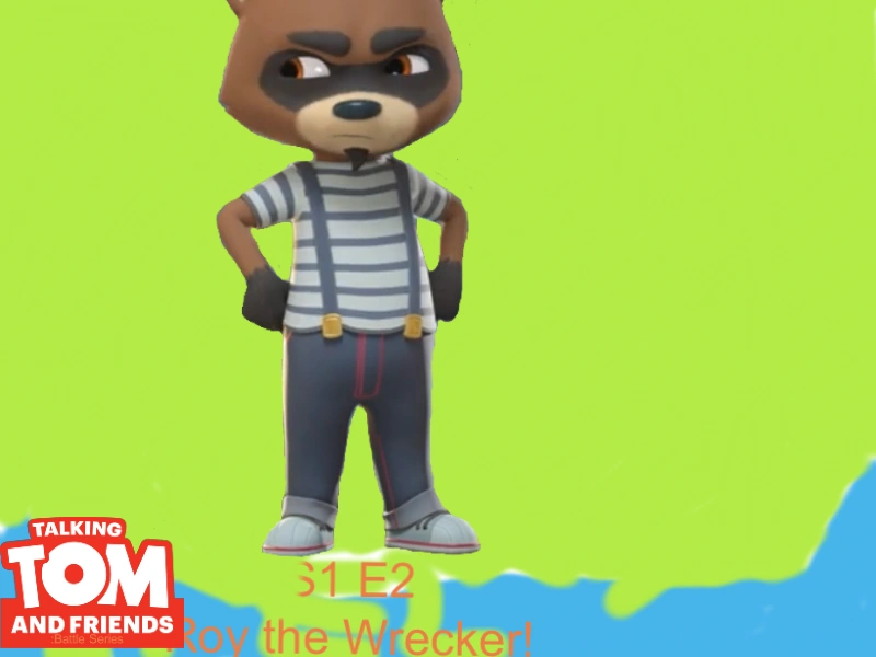 Roy the Wrecker | Talking Tom and Friends Fanon Wiki | Fandom