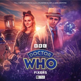 Fixers (audio anthology) | Tardis | Fandom