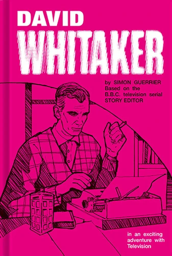 David Whitaker in an Exciting Adventure with Television | Tardis | Fandom