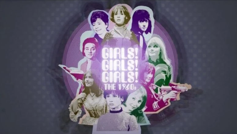 Girls! Girls! Girls!: The 1960s (documentary) | Tardis | Fandom
