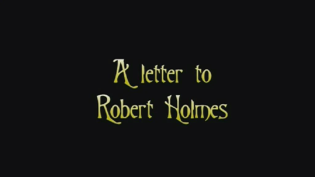 A letter to Robert Holmes (documentary) | Tardis | Fandom