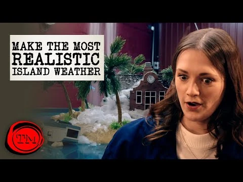 Make the most impressive and realistic weather for Taskmaster island ...