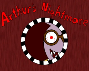 Arthur's Nightmare | Taste Gaming Wiki | Fandom