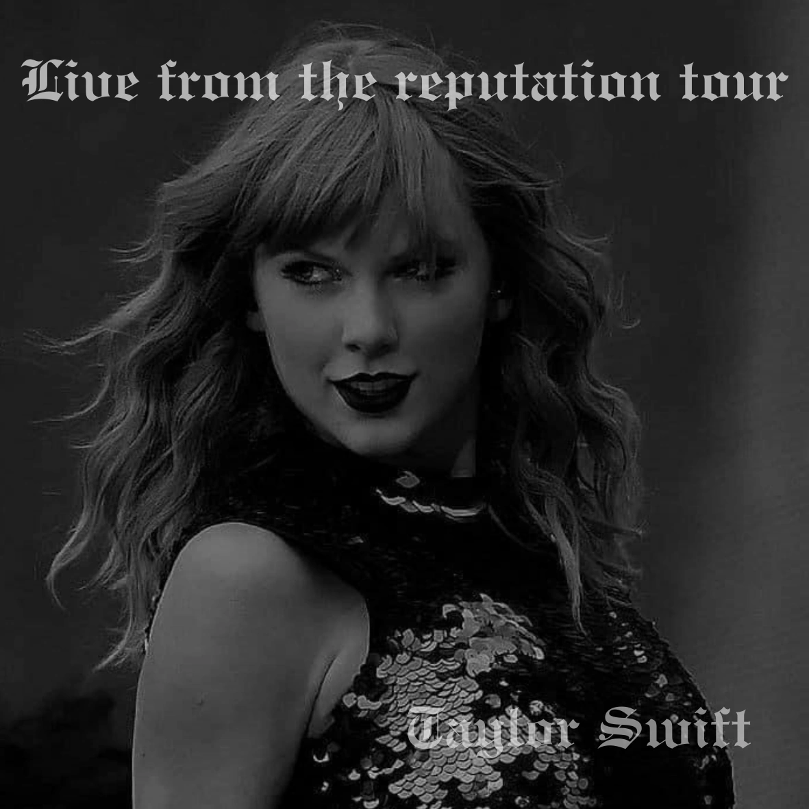 Live from the reputation tour | Taylor Swift Fanon Wiki | Fandom