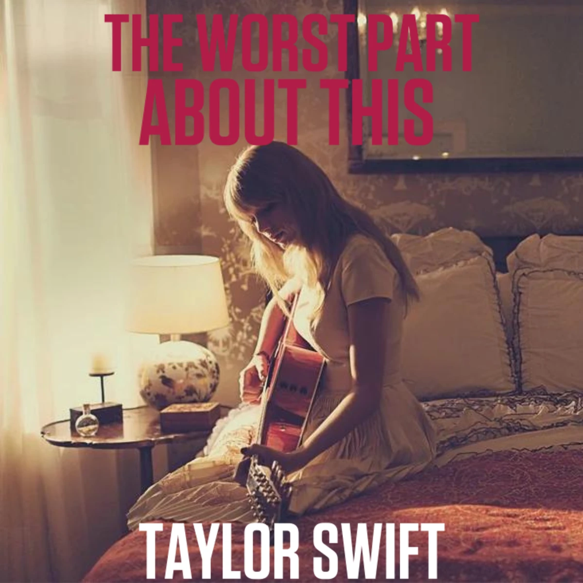 The Worst Part About This | Taylor Swift Fanon Wiki | Fandom
