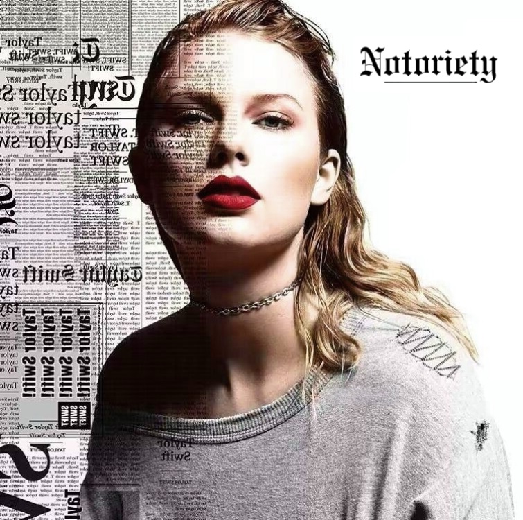 Notoriety | Taylor Swift Fanon Wiki | Fandom Notoriety | Taylor Swift Fanon Wiki | Fandom