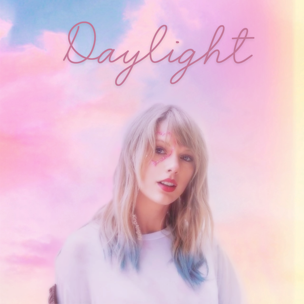 Daylight. (album) | Taylor Swift Fanon Wiki | Fandom Daylight. (album) | Taylor Swift Fanon Wiki | Fandom