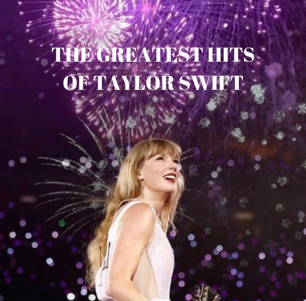 The Greatest Hits of Taylor Swift | Taylor Swift Fanon Wiki | Fandom