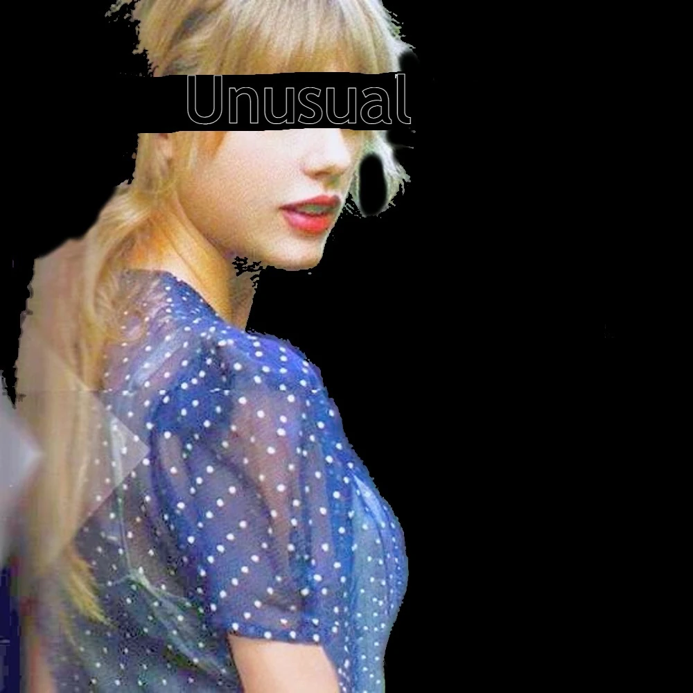 Unusual | Taylor Swift Fanon Wiki | Fandom