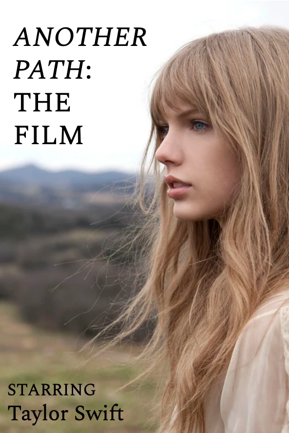 Another Path: The Film | Taylor Swift Fanon Wiki | Fandom