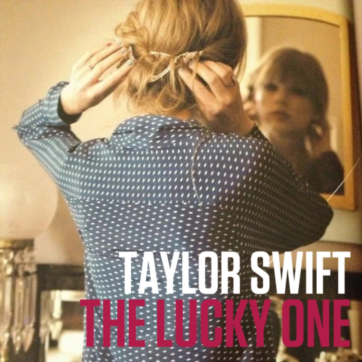 The Lucky One | Taylor Swift Fanon Wiki | Fandom