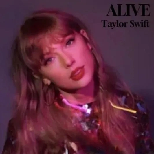 Alive | Taylor Swift Fanon Wiki | Fandom