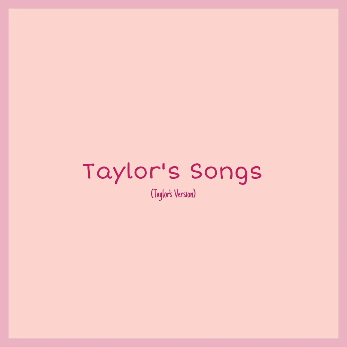 Taylor's Songs (Taylor's Version) | Taylor Swift Fanon Wiki | Fandom