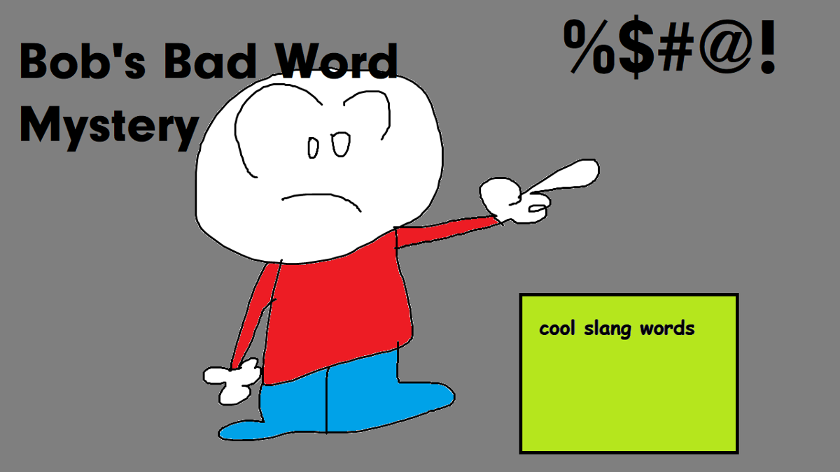 Bob's Bad Word Mystery | NewBoy Wiki | Fandom