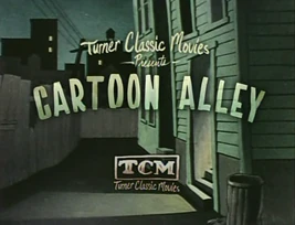 Cartoon Alley | Turner Classic Movies Archives Wiki | Fandom