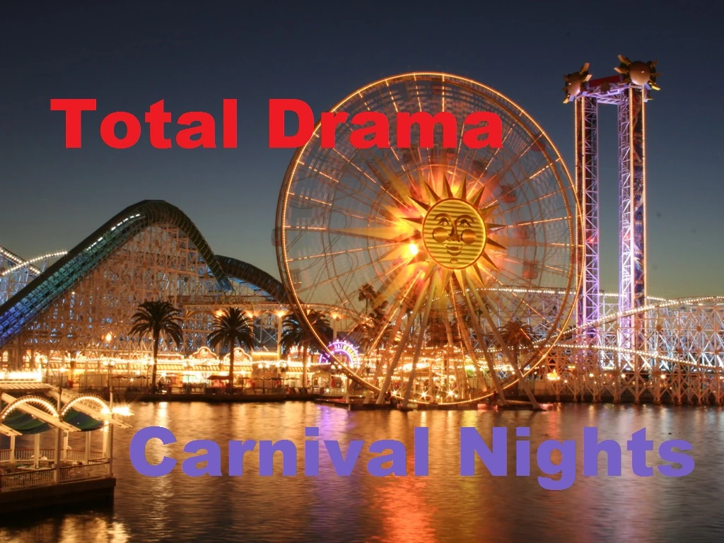 Total Drama Carnival Nights | Total Drama Island Camp Wiki | Fandom
