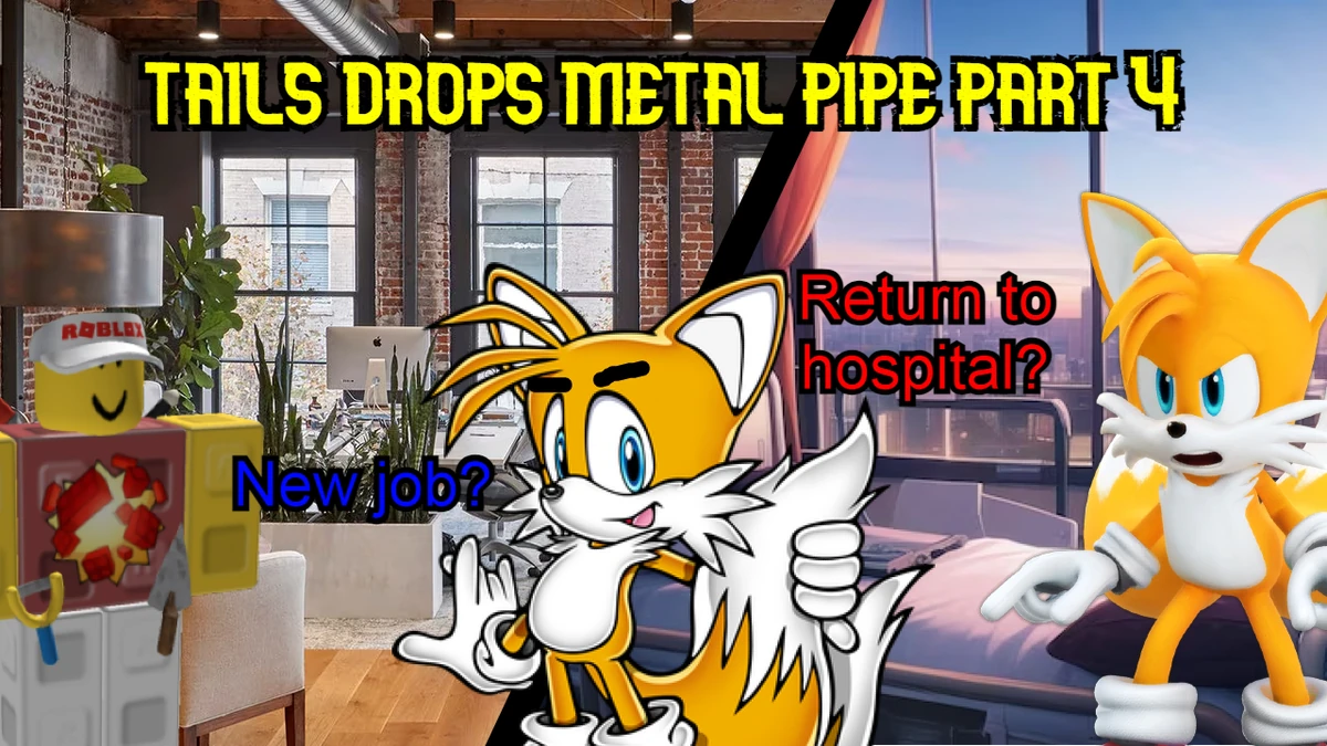 TDMP 4 (A New Job) | Tails Drops Metal Pipe Wiki | Fandom