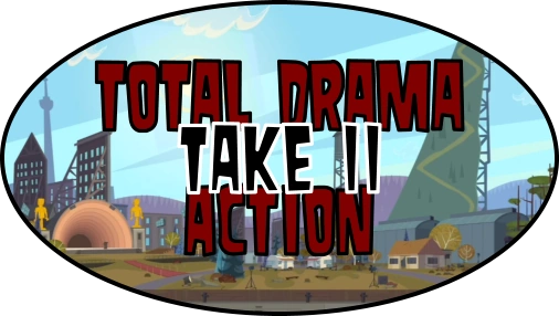 Total Drama Action | TDTakeII Wiki | Fandom