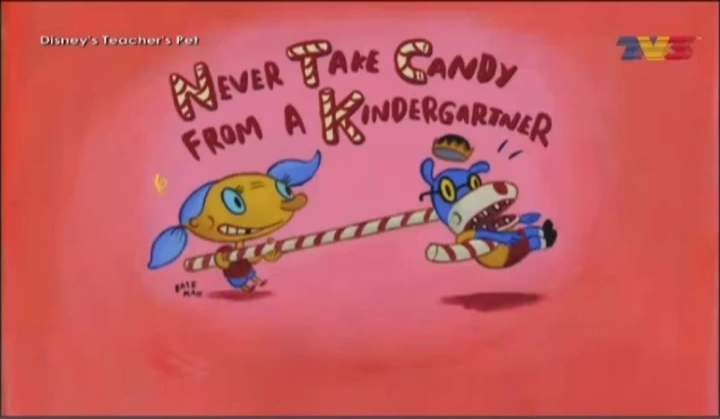 Never Take Candy from a Kindergartner | Teacher's Pet Wiki | Fandom
