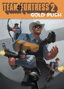 Team Fortress 2: Gold Rush | Team Fortress Wiki | Fandom